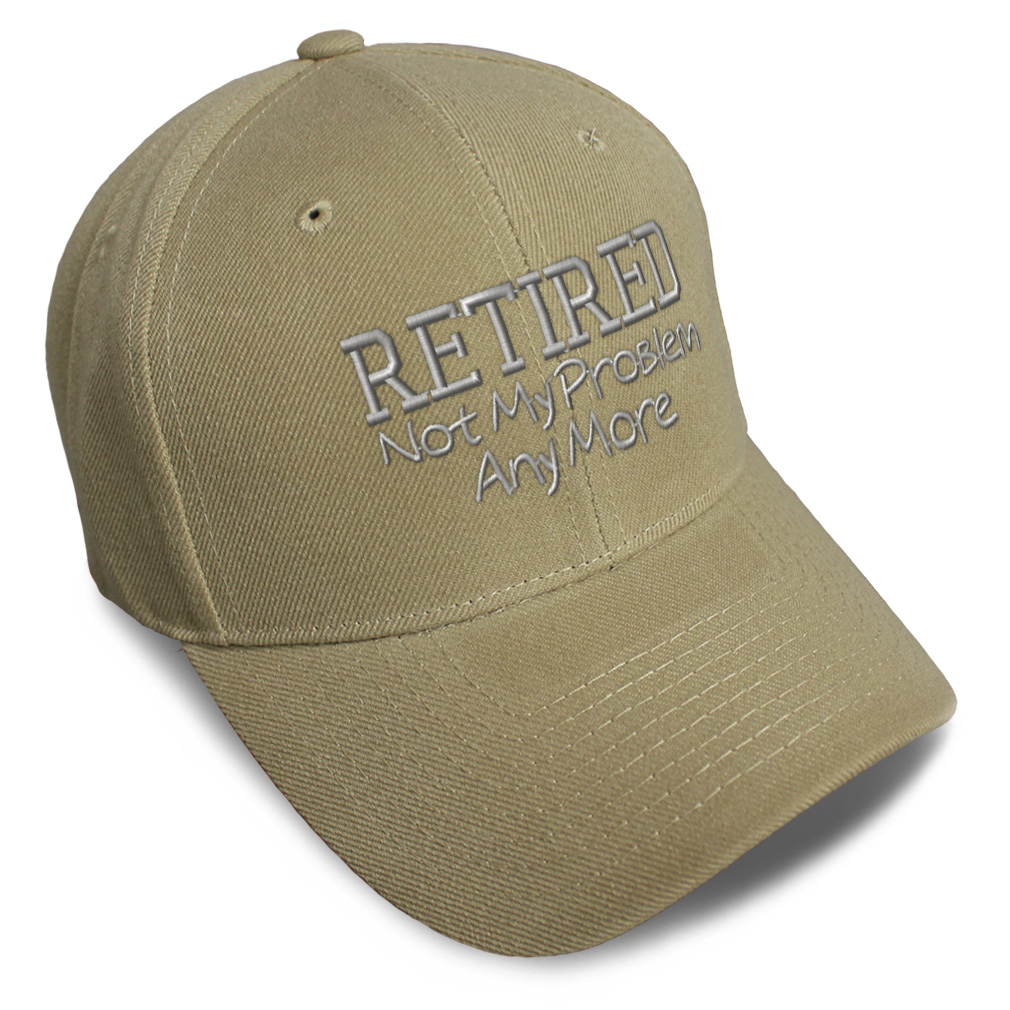 Baseball Cap Retired Not My Problem A Embroidery Dad Hats for Men ...