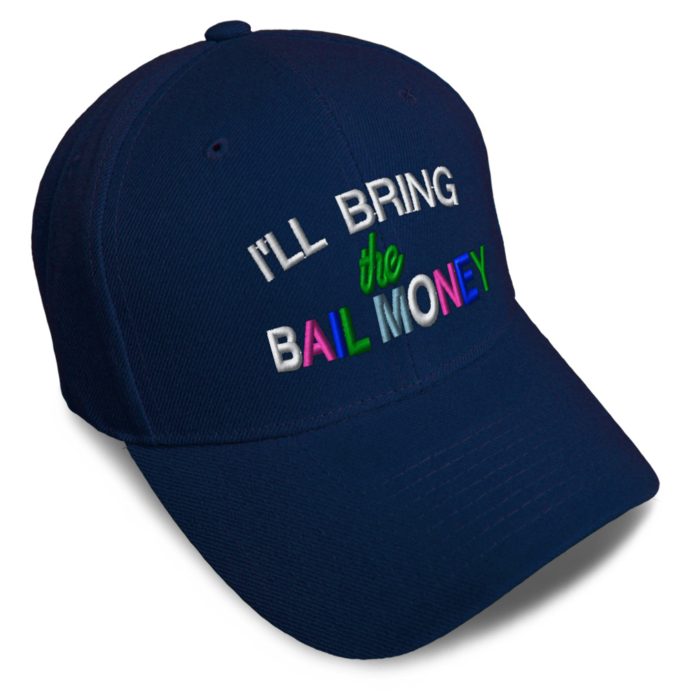 Baseball Cap I'Ll Bring The Bail Money Wealth Dollars Dad Hats for Men ...